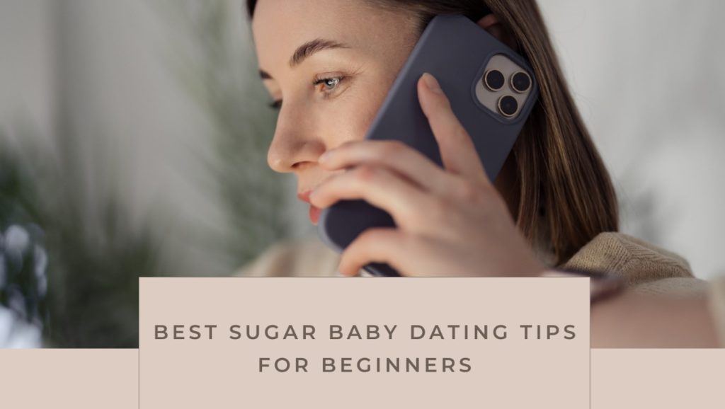 Best Sugar Baby Dating Tips for Beginners & How to Stay Safe While ...