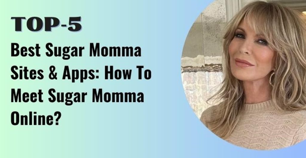 Sugar Momma Dating | Top Sites and Apps to Meet Older Women